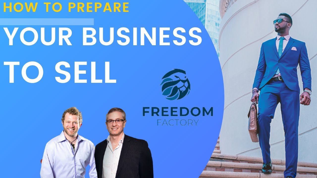 Selling Your Company? Steps to Prepare Your Company To Sell
